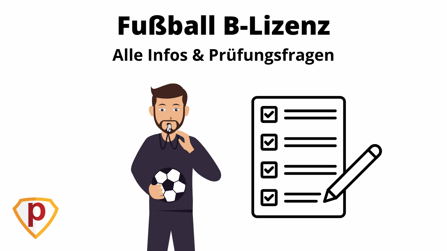B-Lizenz Fußball: Dein Weg zur UEFA B-Lizenz als Trainer